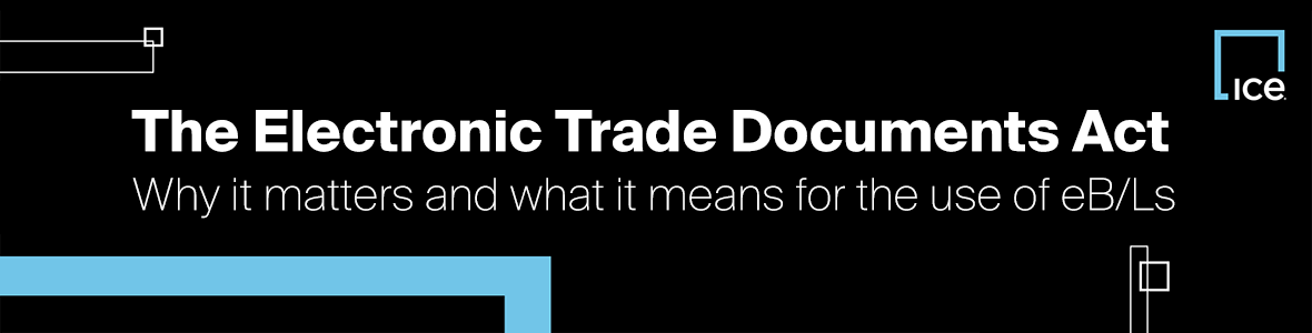 The Electronic Trade Documents Act - why it matters and what it means ...